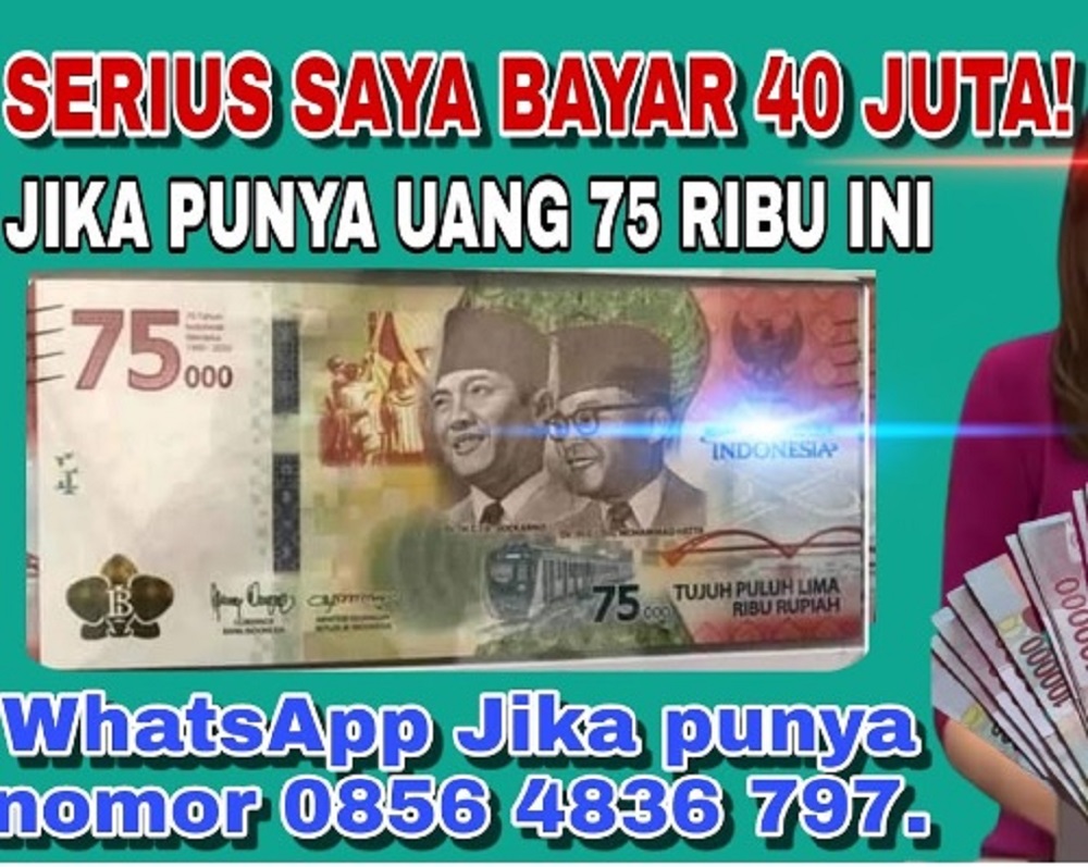 Ini Dia Contoh Nomor Seri Uang 75 Ribu Di Hargai 40 JUTA OLEH KOLEKTOR ...