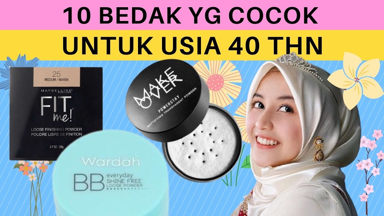 Ini Dia 6 Merk Bedak yang Bagus dan Tahan Lama untuk Usia 40 Tahunan ke ...