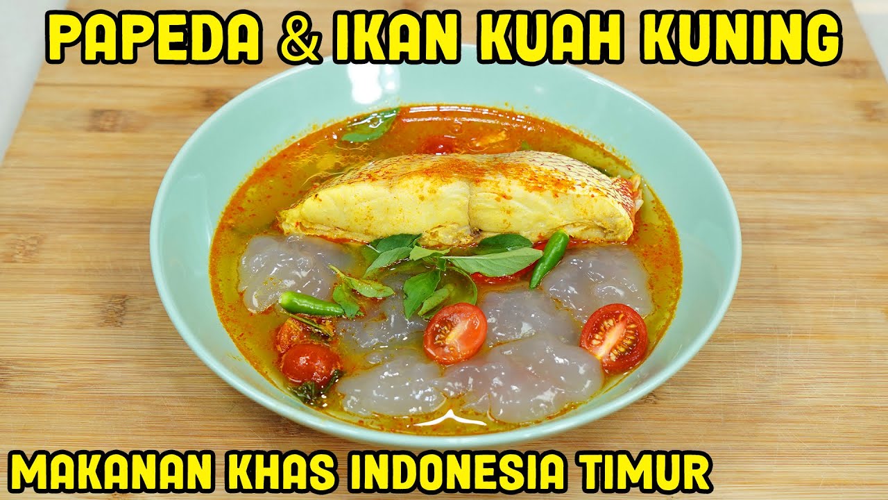 Cara Buat Papeda Ikan Kuah Kuning Yang Enak Dan Harum Baunya – Laman 2 ...